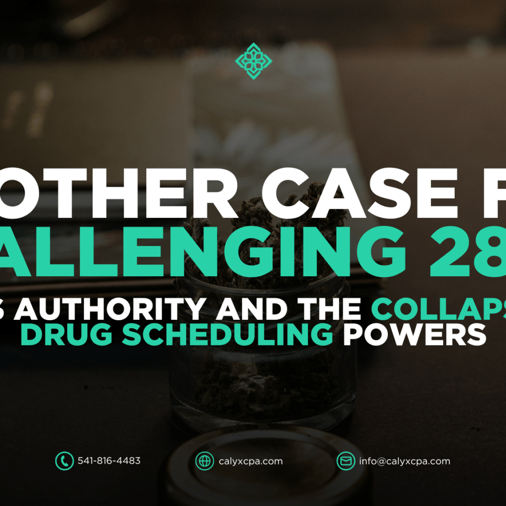 Another Case for Challenging 280E: HHS’s Authority and the Collapse of Drug Scheduling Powers ...